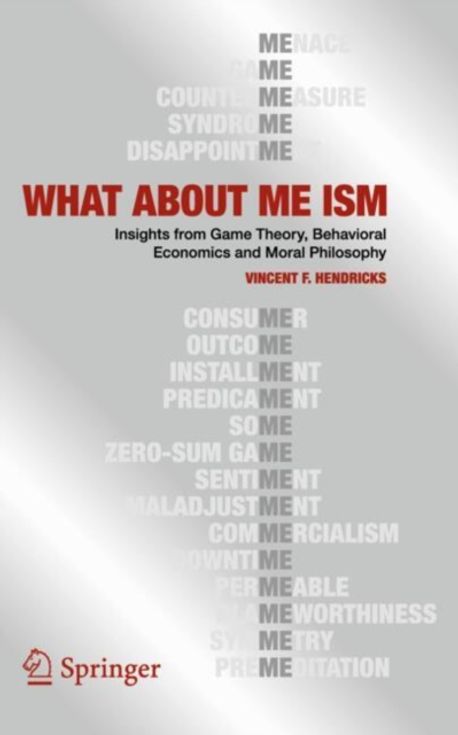 What about Me Ism | Hendricks, Vincent F. - 교보문고
