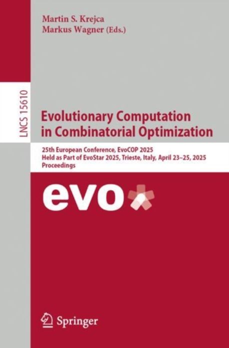 Evolutionary Computation in Combinatorial Optimization | Krejca, Martin S. - 교보문고