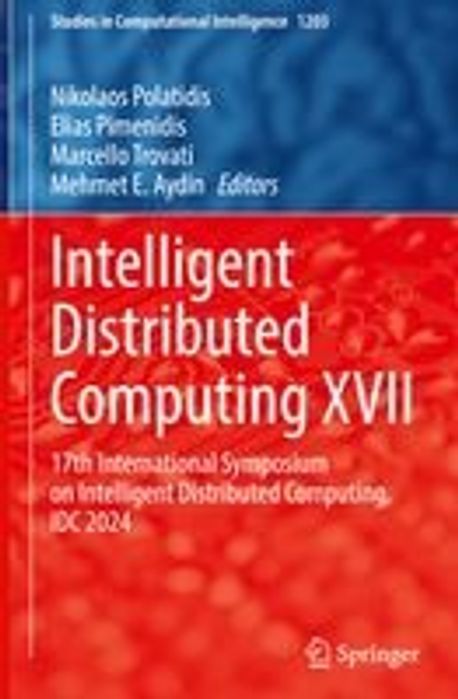 Intelligent Distributed Computing XVII | Polatidis, Nikolaos - 교보문고