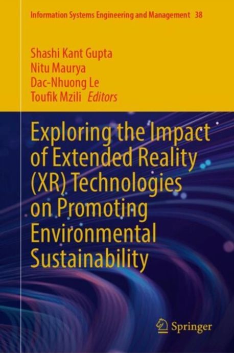 Exploring the Impact of Extended Reality (Xr) Technologies on Promoting Environmental ...
