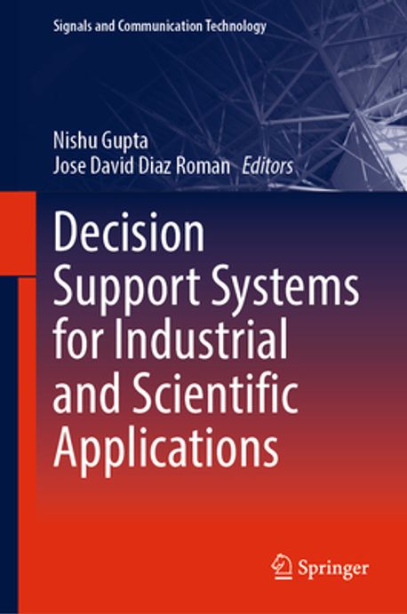 Decision Support Systems for Industrial and Scientific Applications ...