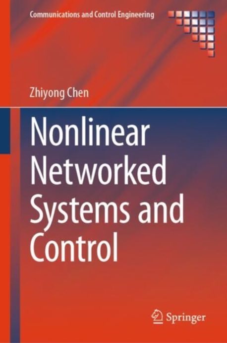 Nonlinear Networked Systems and Control | Chen, Zhiyong - 교보문고
