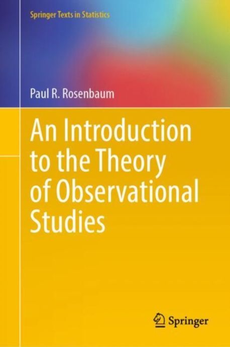 An Introduction to the Theory of Observational Studies | Rosenbaum ...