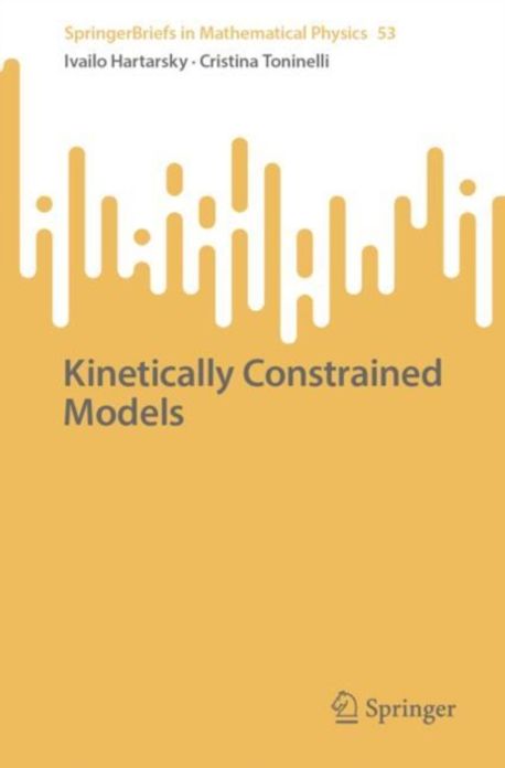 Kinetically Constrained Models | Hartarsky, Ivailo - 교보문고