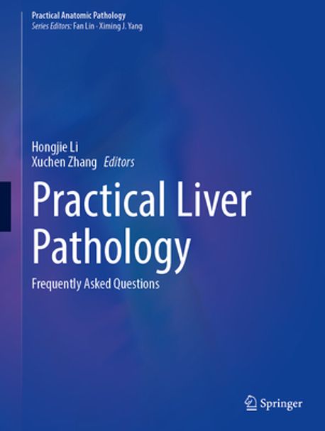 Practical Liver Pathology | Li, Hongjie - 교보문고
