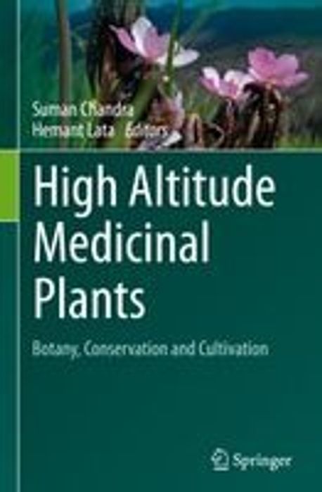 High Altitude Medicinal Plants | Chandra, Suman - 교보문고