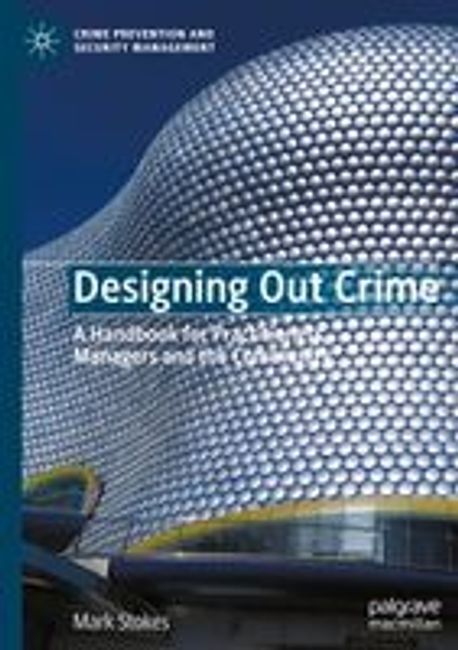 Designing Out Crime | Stokes, Mark - 교보문고