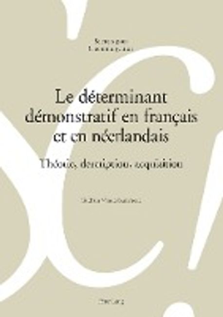 Le D'Terminant D'Monstratif En Francais Et En N'Erlandais | Vanderbauwhede, Gudrun - 교보문고