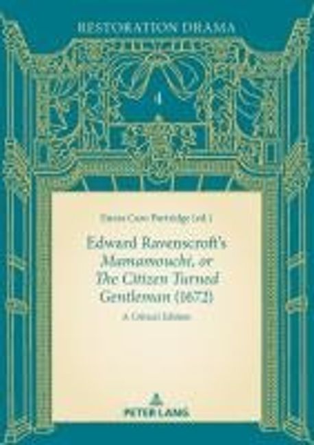 Edward Ravenscroft's Mamamouchi, or The Citizen Turned Gentleman (1672 ...