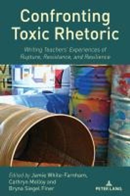 Confronting Toxic Rhetoric | White-Farnham, Jamie - 교보문고