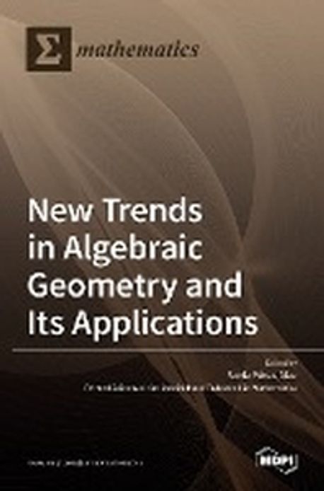 New Trends in Algebraic Geometry and Its Applications | Mdpi AG - 교보문고
