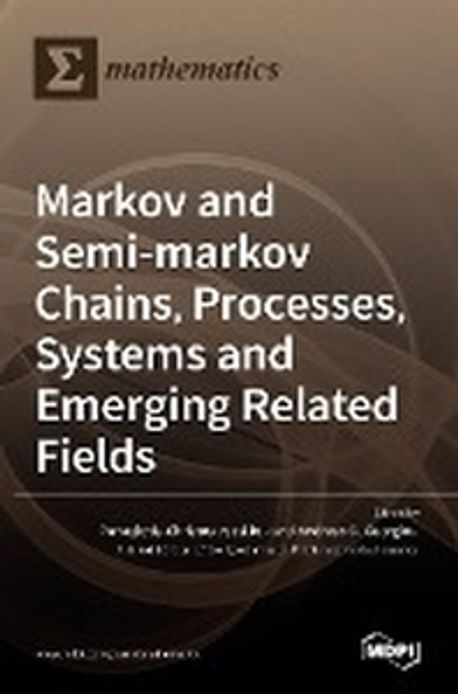 Markov and Semi-markov Chains, Processes, Systems and Emerging Related ...