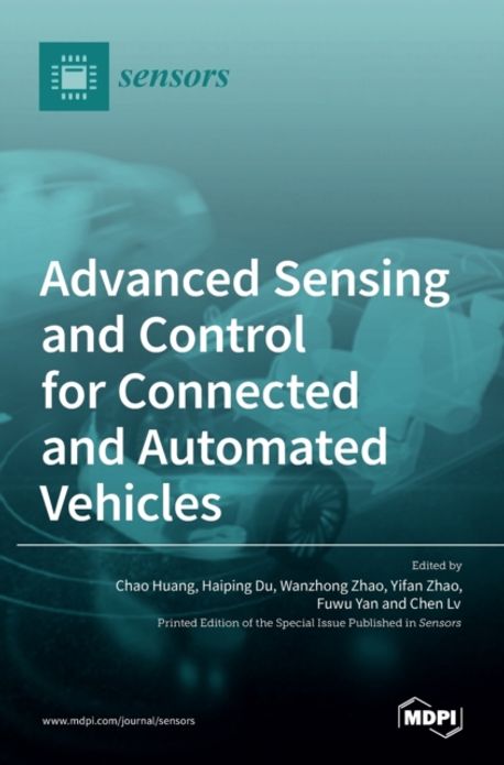 Advanced Sensing and Control for Connected and Automated Vehicles | Huang, Chao - 교보문고