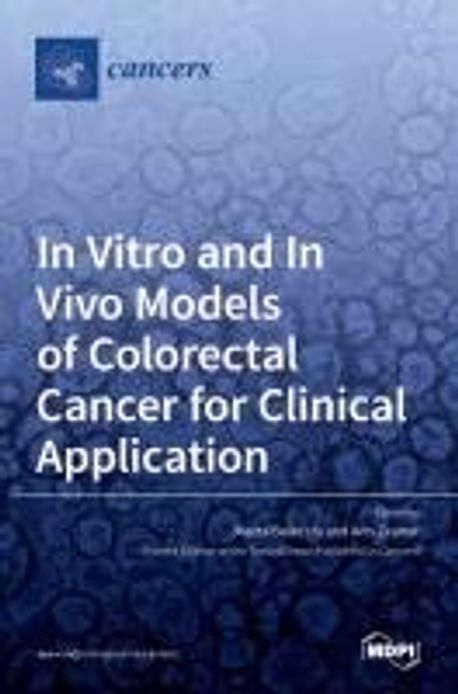 In Vitro and In Vivo Models of Colorectal Cancer for Clinical ...