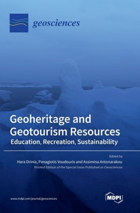 Geoheritage and Geotourism Resources | Antonarakou, Assimina - 교보문고