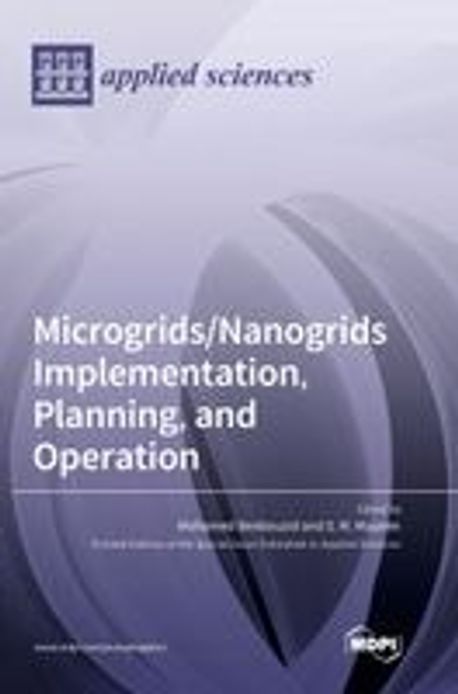 Microgrids/Nanogrids Implementation, Planning, and Operation | Benbouzid, Mohamed - 교보문고