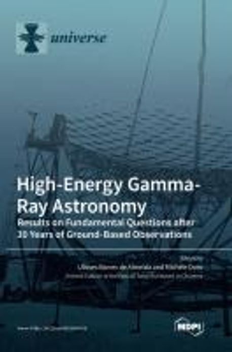 High-Energy Gamma-Ray Astronomy | de Almeida, Ulisses Barres - 교보문고