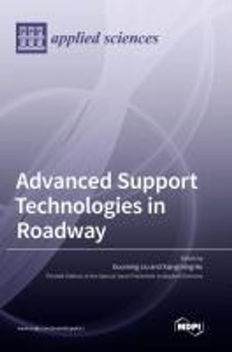 Advanced Support Technologies in Roadway | Liu, Guoming - 교보문고