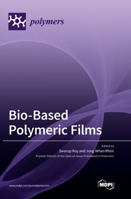 Bio-Based Polymeric Films | Rhim, Jong Whan - 교보문고