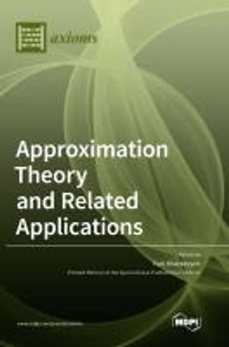Approximation Theory and Related Applications | Kharkevych, Yurii - 교보문고
