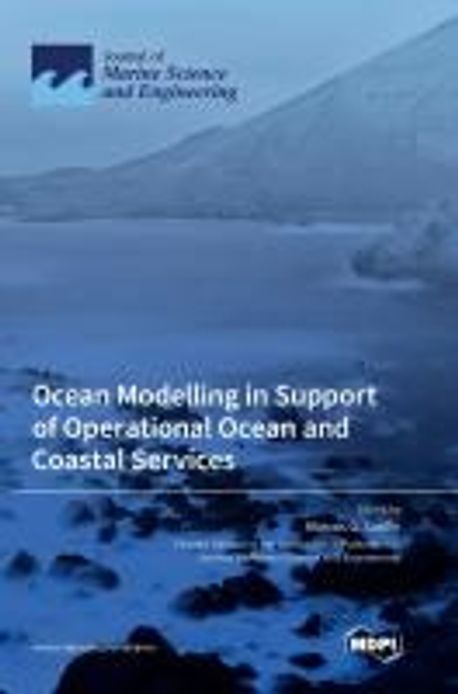 Ocean Modelling in Support of Operational Ocean and Coastal Services | Sotillo, Marcos S. - 교보문고