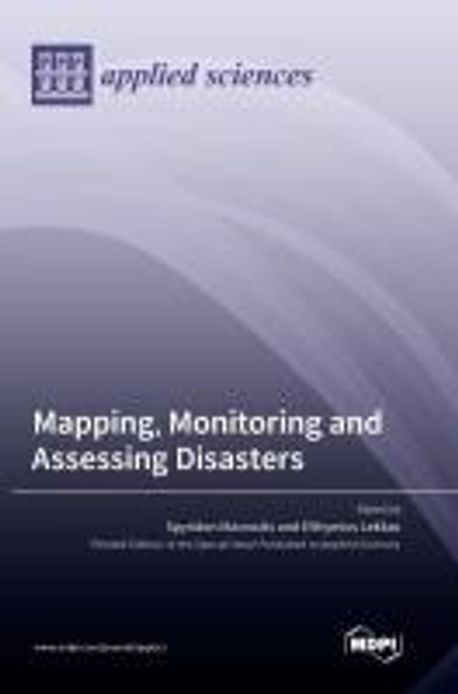 Mapping, Monitoring and Assessing Disasters | Mavroulis, Spyridon - 교보문고