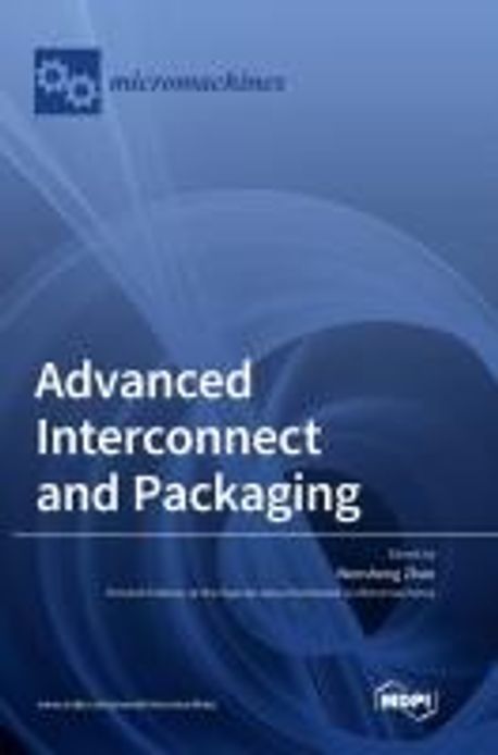 Advanced Interconnect and Packaging | Zhao, Wensheng - 교보문고