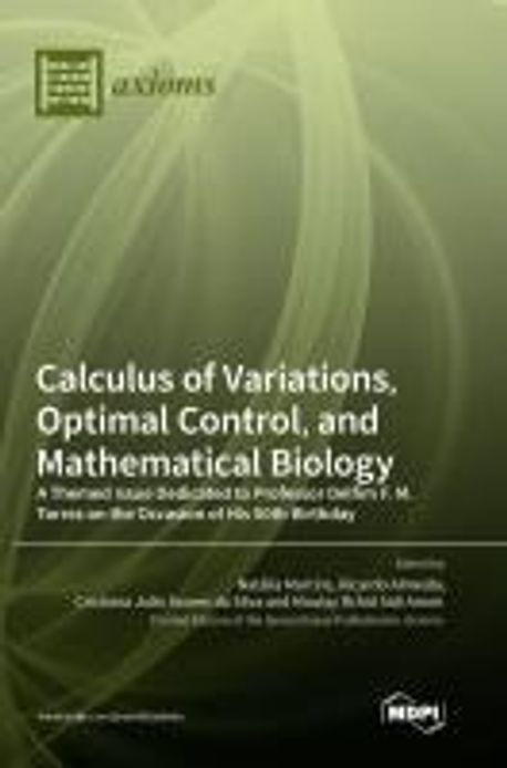 Calculus of Variations, Optimal Control, and Mathematical Biology | Almeida, Ricardo - 교보문고