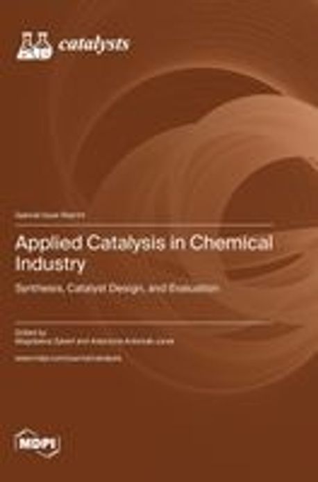 Applied Catalysis in Chemical Industry | Zybert, Magdalena - 교보문고