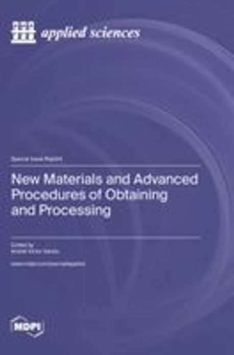 New Materials and Advanced Procedures of Obtaining and Processing ...