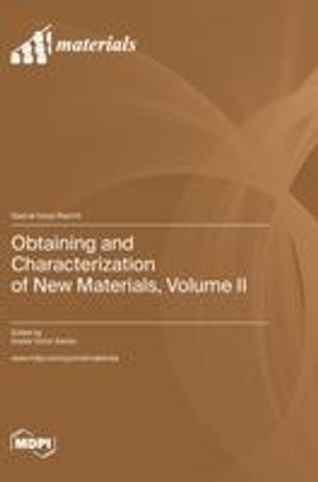 Obtaining and Characterization of New Materials, Volume II | Sandu ...