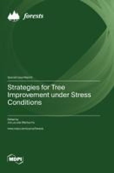 Strategies for Tree Improvement under Stress Conditions | Luo, Jie - 교보문고