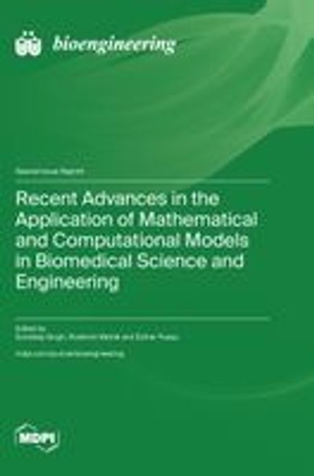 Recent Advances in the Application of Mathematical and Computational Models in Biomedical ...