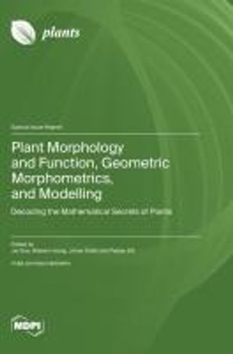Plant Morphology and Function, Geometric Morphometrics, and Modelling | Gao, Jie - 교보문고