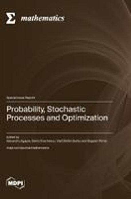 Probability, Stochastic Processes and Optimization | Agapie, Alexandru - 교보문고