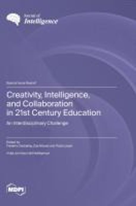 Creativity, Intelligence, and Collaboration in 21st Century Education | - 교보문고