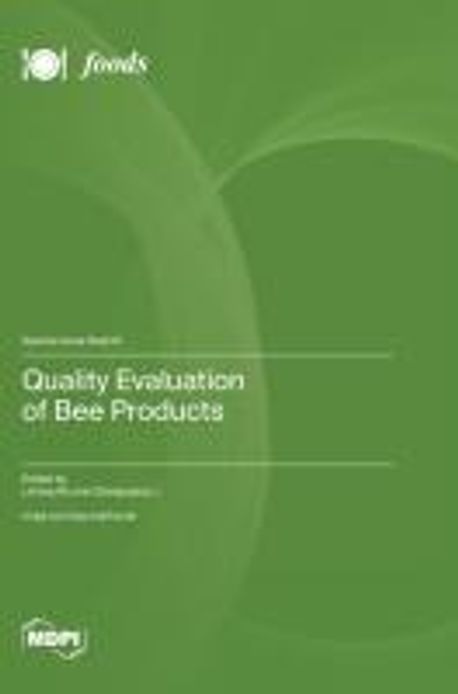 Quality Evaluation of Bee Products | Wu, Liming - 교보문고