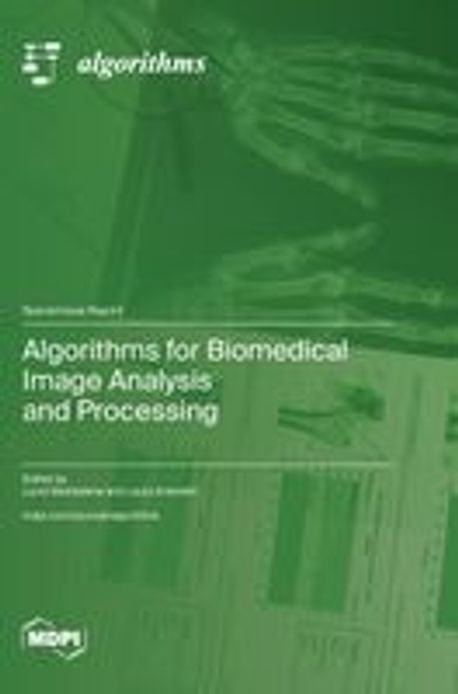Algorithms for Biomedical Image Analysis and Processing | Maddalena ...