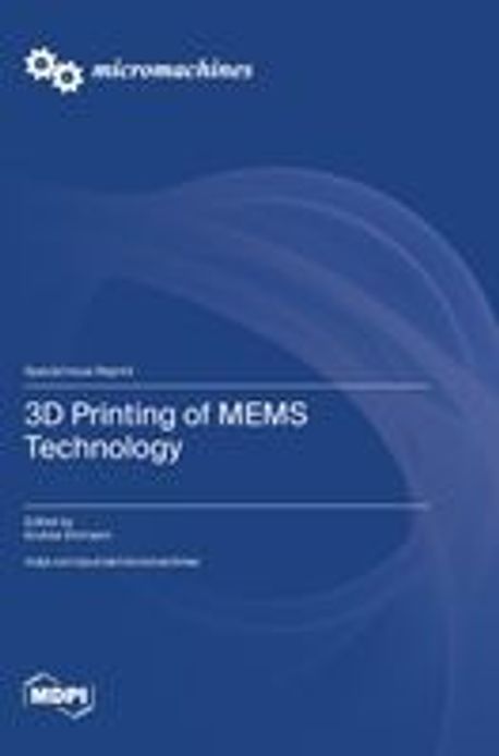 3D Printing of MEMS Technology | Ehrmann, Andrea - 교보문고