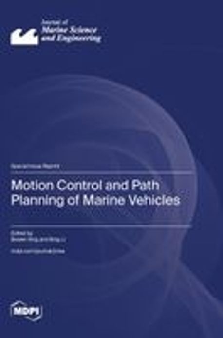 Motion Control and Path Planning of Marine Vehicles | Xing, Bowen - 교보문고