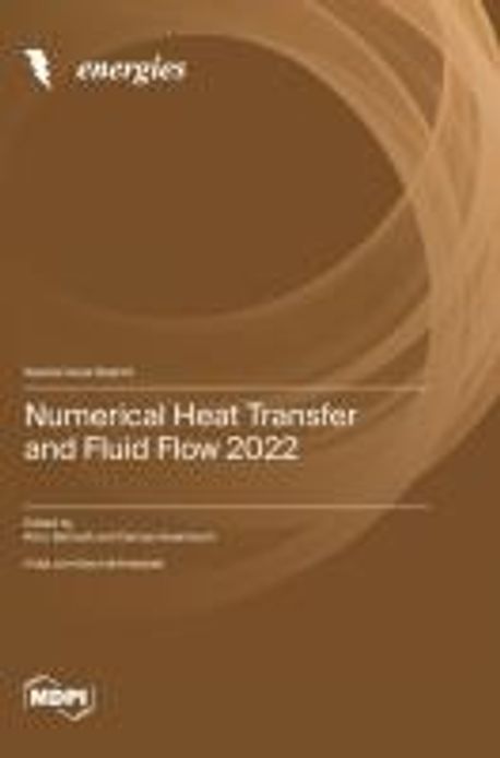 Numerical Heat Transfer and Fluid Flow 2022 | Bartosik, Artur - 교보문고