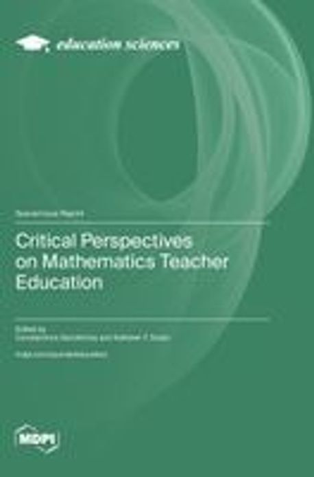 Critical Perspectives on Mathematics Teacher Education | Xenofontos ...
