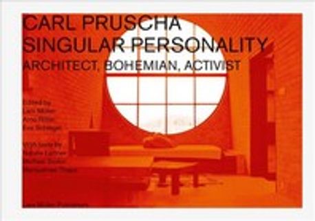 Carl Pruscha : Singular Personality : Architect, Bohemian, Activist ...