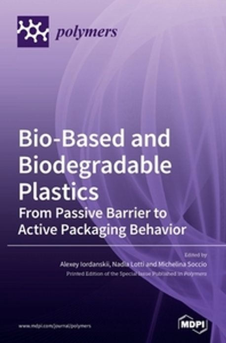 Bio-Based and Biodegradable Plastics | Iordanskii, Alexey - 교보문고