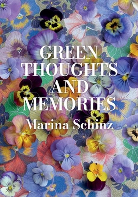 Green Thoughts and Memories | Schinz, Marina - 교보문고