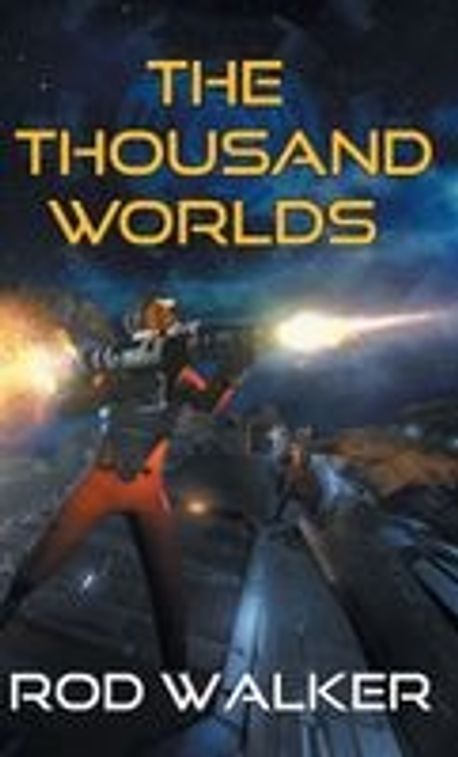 The Thousand Worlds | Walker, Rod - 교보문고