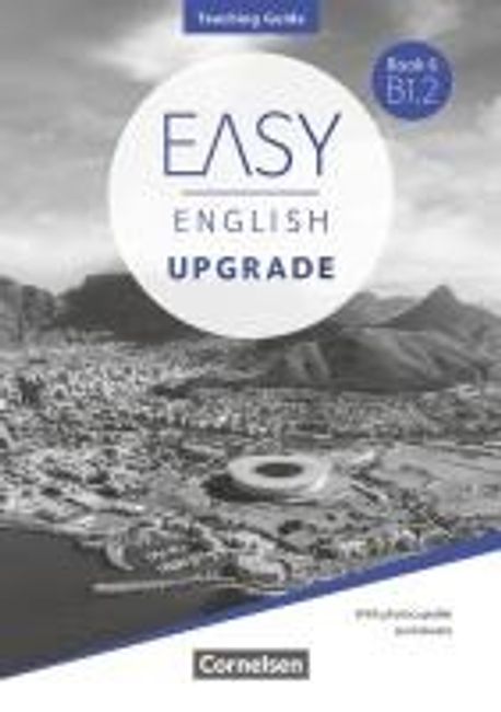 Easy English Upgrade. Book 6: B1.1. Teaching Guide - Mit Kopiervorlagen ...
