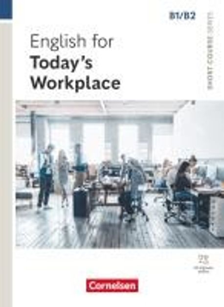 Short Course Series B1/B2. English for Today's Workplace - Coursebook ...