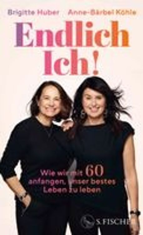 Endlich 60 - endlich ich! | Huber, Brigitte - 교보문고