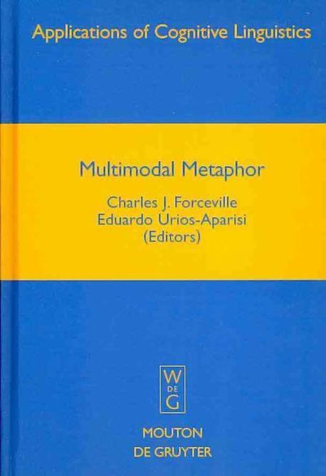 Multimodal Metaphor | Forceville, Charles J. (EDT) - 교보문고